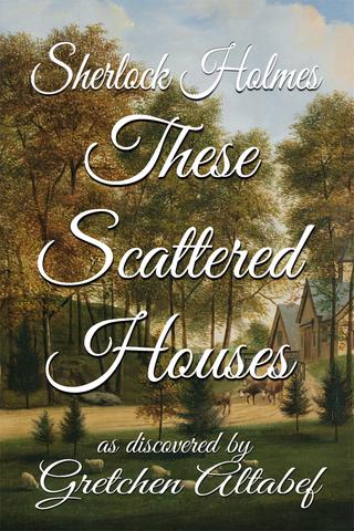 These Scattered Houses – Features of Interest